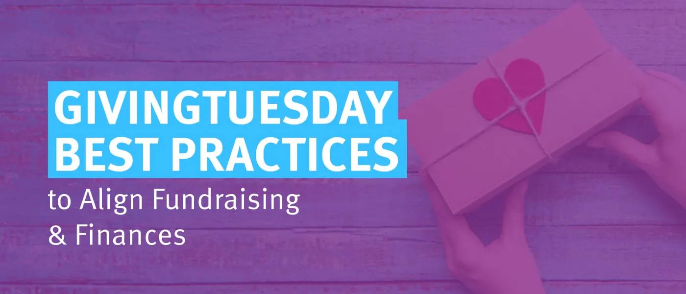 GivingTuesday Best Practices to Align Fundraising & Finances