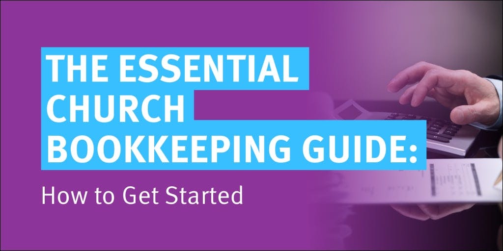 The Essential Church Bookkeeping Guide: How to Get Started.