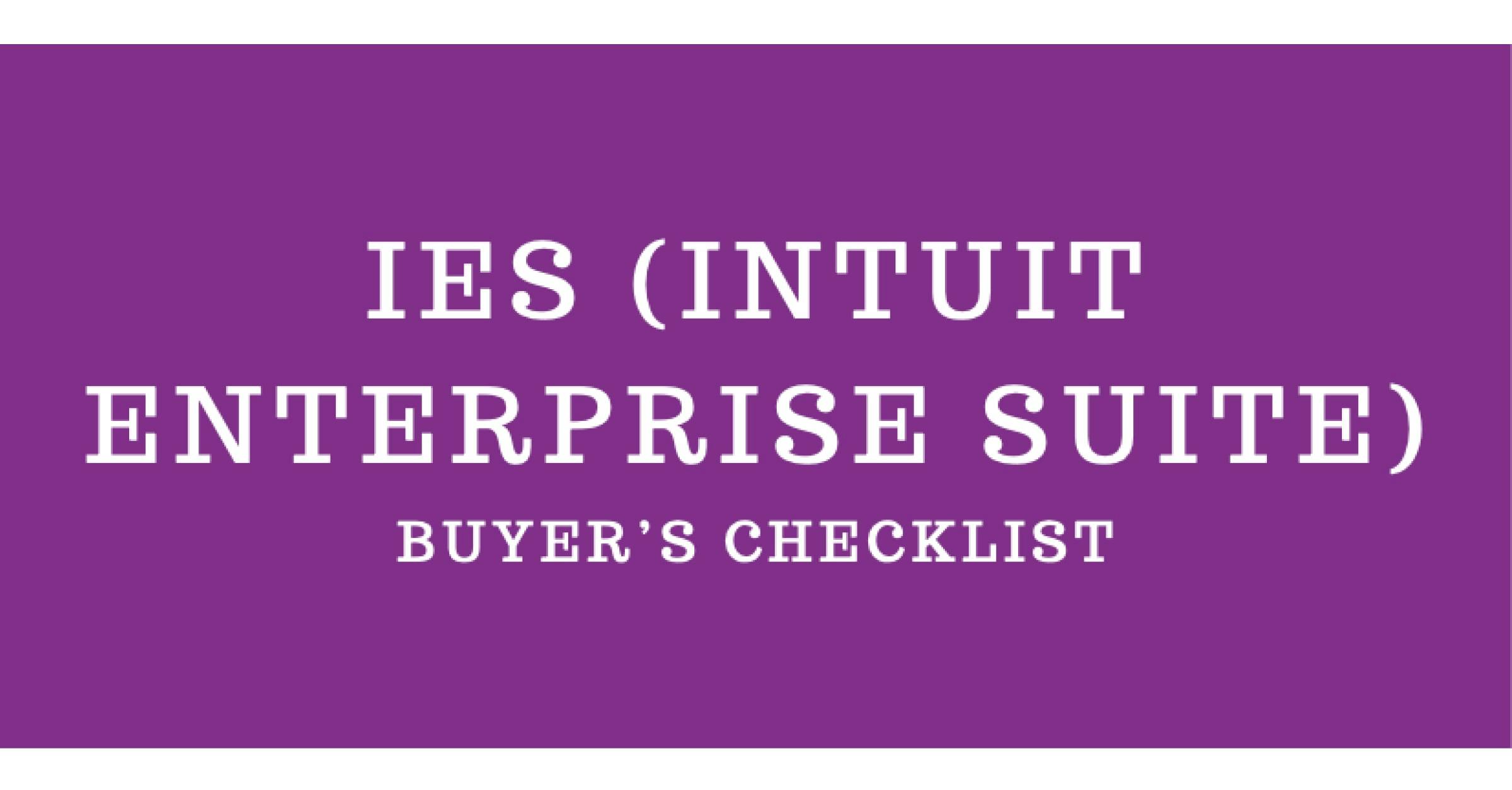 Intuit Enterprise Suite (IES) Buyer’s Checklist