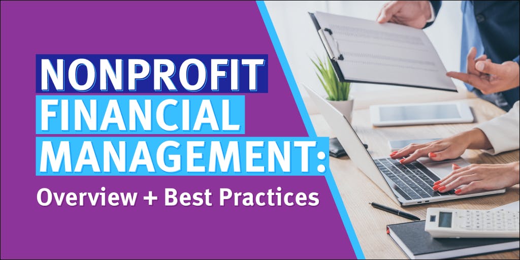 Nonprofit Financial Management: Overview + Best Practices