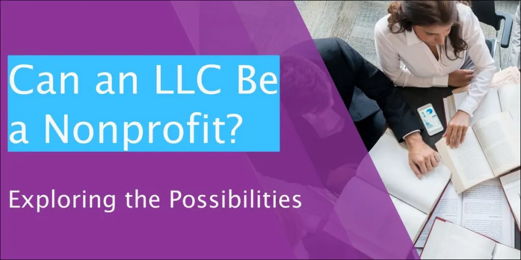 Can an LLC Be a Nonprofit? Exploring the Possibilities