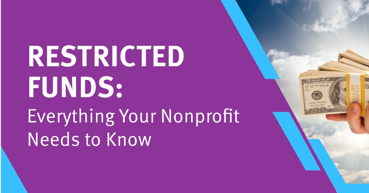 Restricted Funds: Everything Your Nonprofit Needs to Know