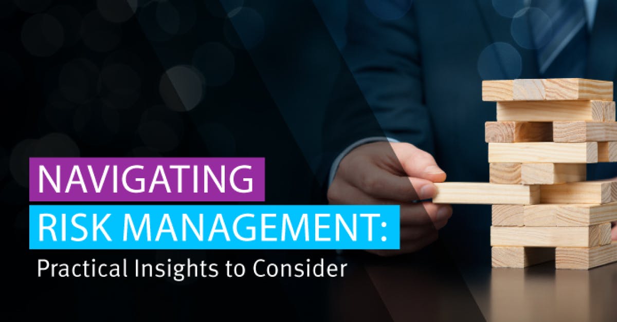Navigating Risk Management: 4 Practical Insights to Consider